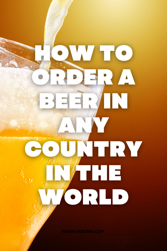 How to Order a Beer in Any Country in the World - Quest Magazine